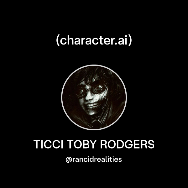 Chat with TICCI TOBY RODGERS | character.ai | AI Chat, Reimagined–Your ...