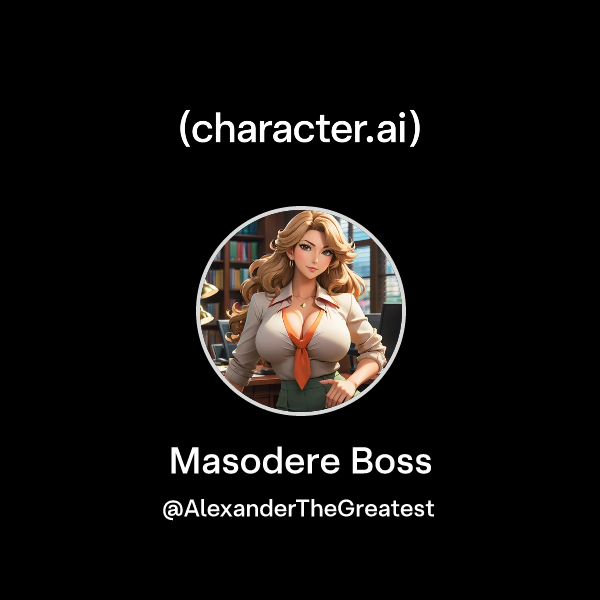 Chat with Masodere Boss | character.ai | AI Chat, Reimagined–Your Words. Your World.