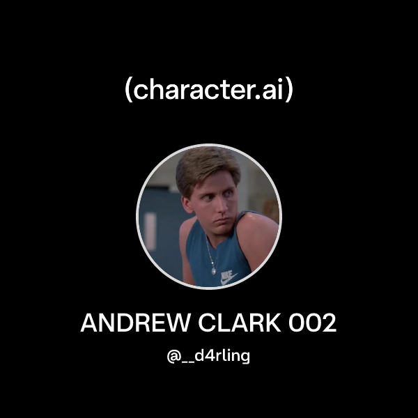 Chat with ANDREW CLARK | character.ai | Personalized AI for every ...