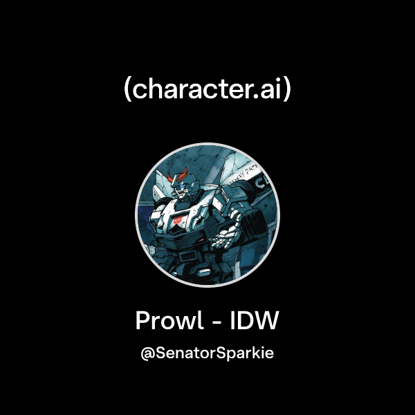 Chat with Prowl - IDW | character.ai | AI Chat, Reimagined–Your Words ...