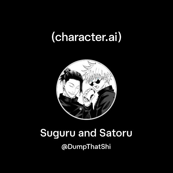 Chat with Suguru and Satoru | character.ai | AI Chat, Reimagined–Your Words. Your World.