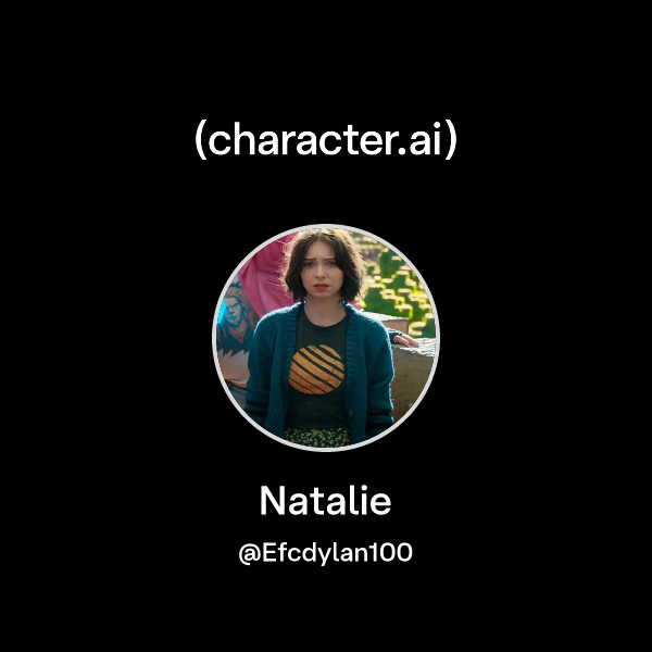 Chat with Natalie | character.ai | AI Chat, Reimagined–Your Words. Your World.