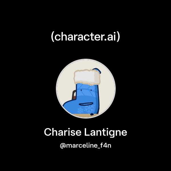 Chat with Charise Lantigne | character.ai | AI Chat, Reimagined–Your ...
