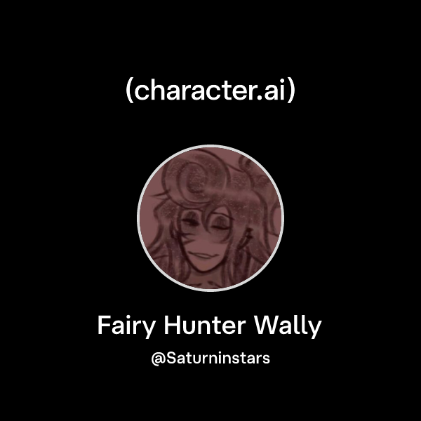 Chat with Fairy Hunter Wally | character.ai | AI Chat, Reimagined–Your ...