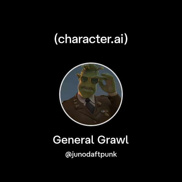 Chat with General Grawl | character.ai | AI Chat, Reimagined–Your Words ...