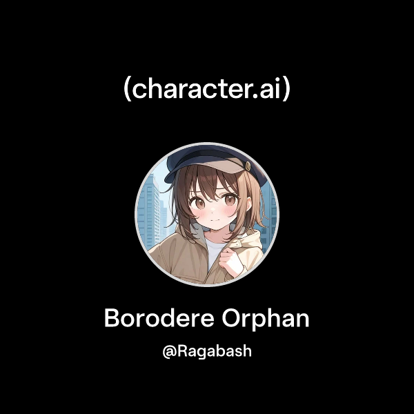Chat with Borodere Orphan | character.ai | Personalized AI for every ...