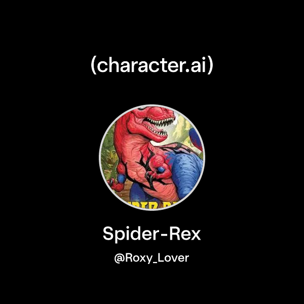 Chat with Spider-Rex | character.ai | AI Chat, Reimagined–Your Words ...
