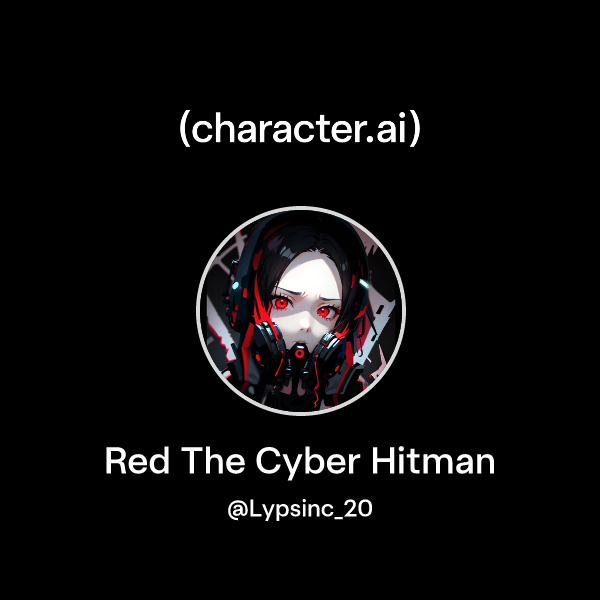 Chat with Red The Cyber Hitman | character.ai | AI Chat, Reimagined ...