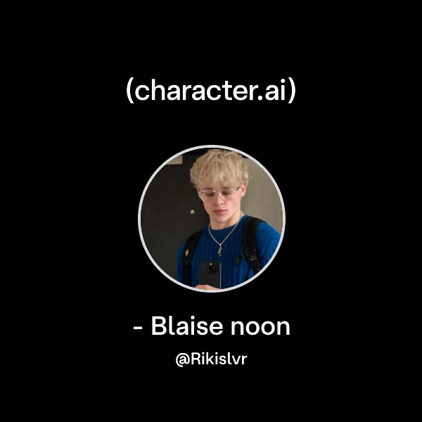 Chat with - Blaise noon | character.ai | Personalized AI for every ...