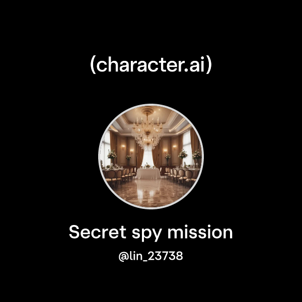 Chat with Secret spy mission | character.ai | AI Chat, Reimagined–Your ...