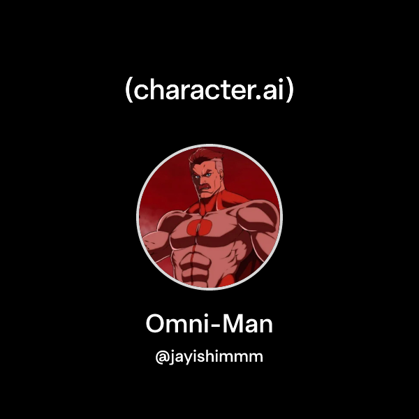 Chat with Omni-Man | character.ai | AI Chat, Reimagined–Your Words ...