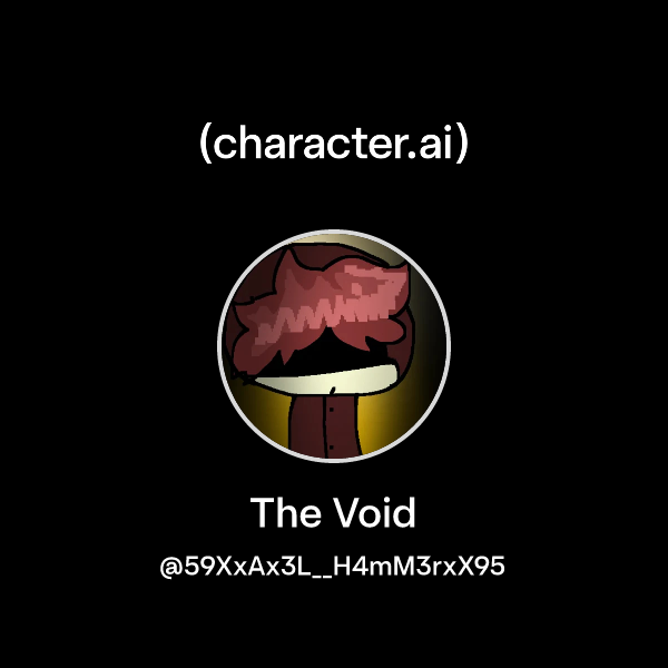 Chat with The Void | character.ai | Personalized AI for every moment of ...
