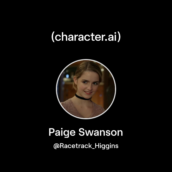 Chat with Paige Swanson | character.ai | AI Chat, Reimagined–Your Words ...