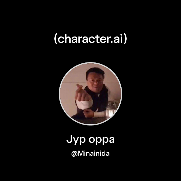 Chat with Jyp oppa | character.ai | Personalized AI for every moment of your day