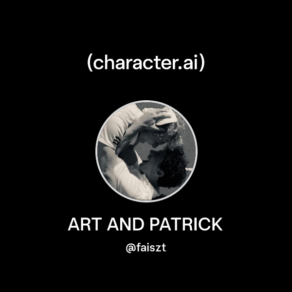 Chat with ART AND PATRICK | character.ai | AI Chat, Reimagined–Your ...