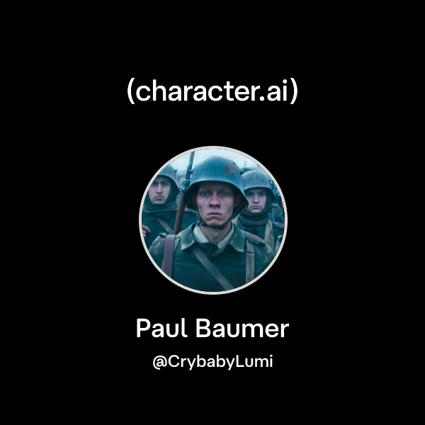 Chat with Paul Baumer | character.ai | AI Chat, Reimagined–Your Words ...