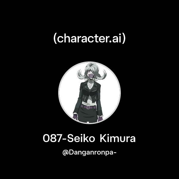 Chat with 087-Seiko Kimura | character.ai | AI Chat, Reimagined–Your ...