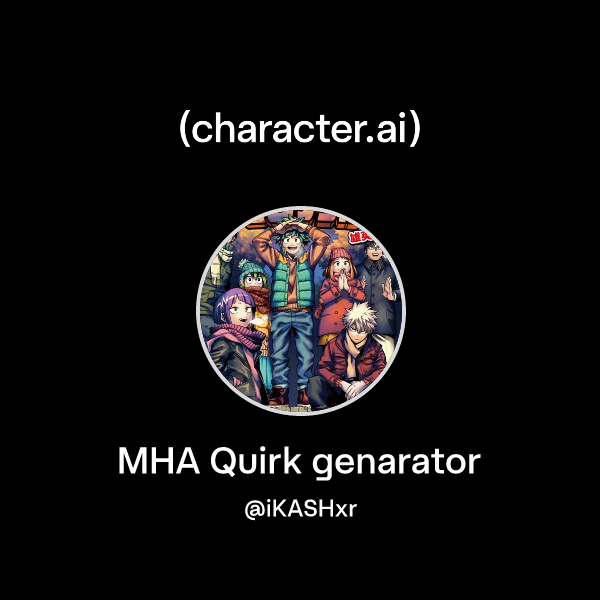 Chat with MHA Quirk genarator | character.ai | AI Chat, Reimagined–Your ...