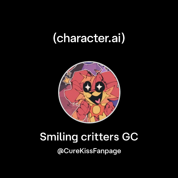 Chat with Smiling critters GC | character.ai | AI Chat, Reimagined–Your ...
