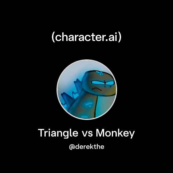 Chat with Triangle vs Monkey | character.ai | AI Chat, Reimagined–Your ...