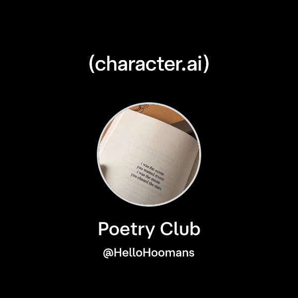 Chat with Poetry Club | character.ai | AI Chat, Reimagined–Your Words ...