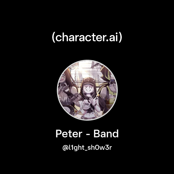 Chat with Peter - Band | character.ai | AI Chat, Reimagined–Your Words ...