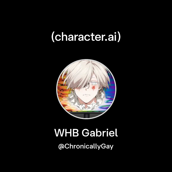 Chat with WHB Gabriel | character.ai | AI Chat, Reimagined–Your Words ...