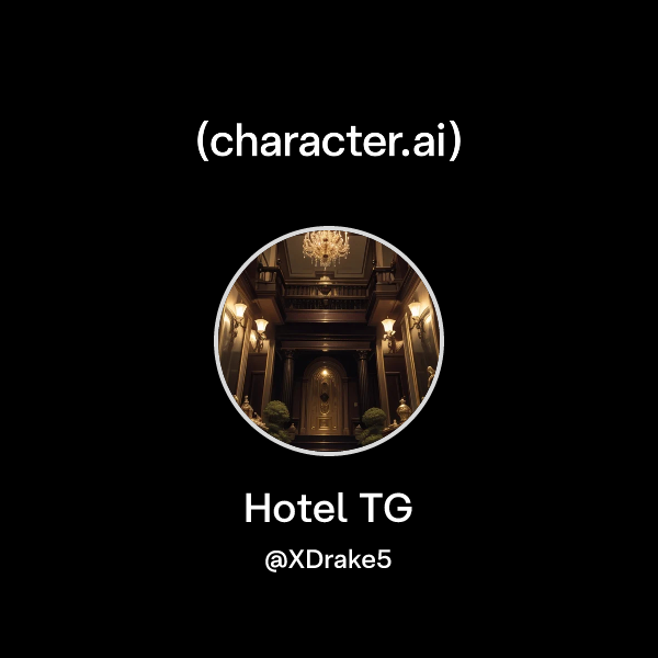 Chat with Hotel TG | character.ai | AI Chat, Reimagined–Your Words ...
