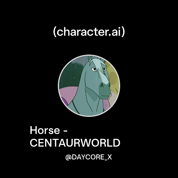 Chat with Horse - CENTAURWORLD | character.ai | Personalized AI for ...