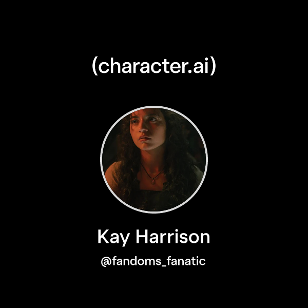 Chat with Kay Harrison | character.ai | AI Chat, Reimagined–Your Words ...