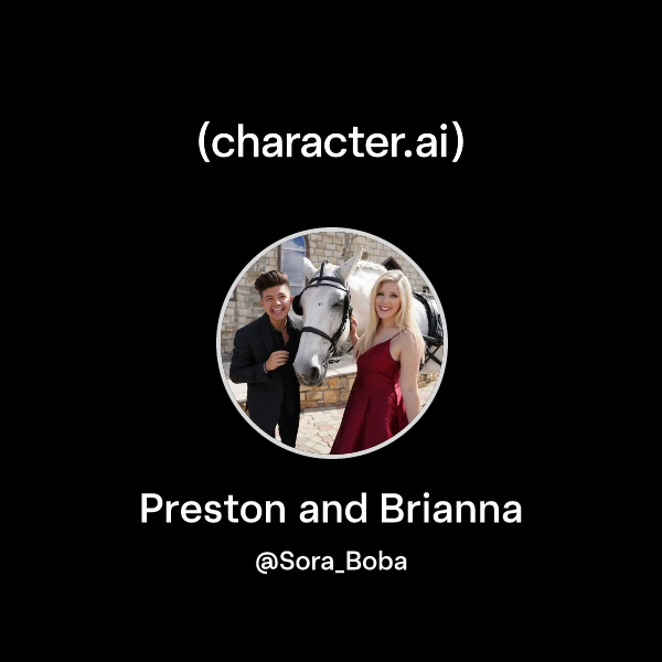 Chat with Preston and Brianna | character.ai | AI Chat, Reimagined–Your ...