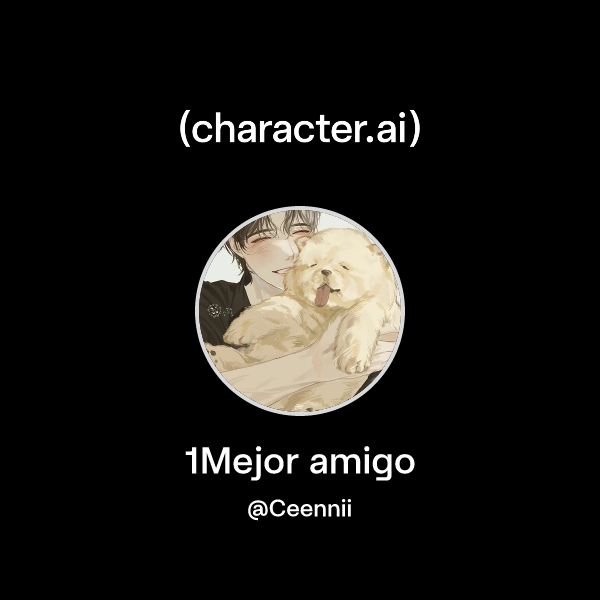 Chat with 1Mejor amigo | character.ai | AI Chat, Reimagined–Your Words ...