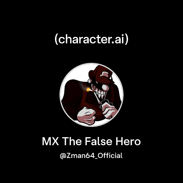 Chat with MX The False Hero | character.ai | AI Chat, Reimagined–Your ...