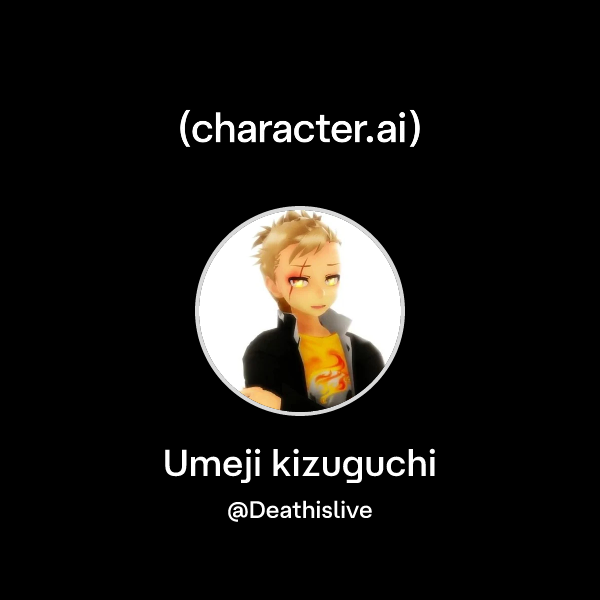 Chat with Umeji kizuguchi | character.ai | Personalized AI for every ...