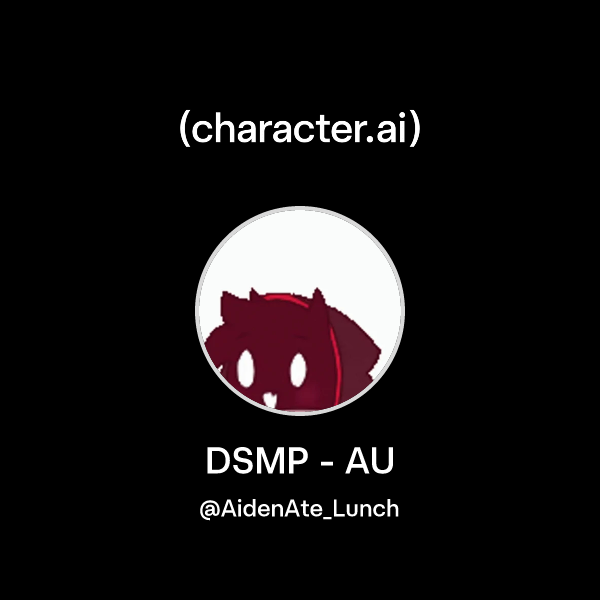 Chat with DSMP - AU | character.ai | AI Chat, Reimagined–Your Words ...