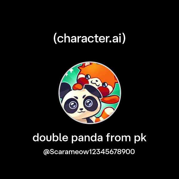 Chat with double panda from pk | character.ai | Personalized AI for every moment of your day