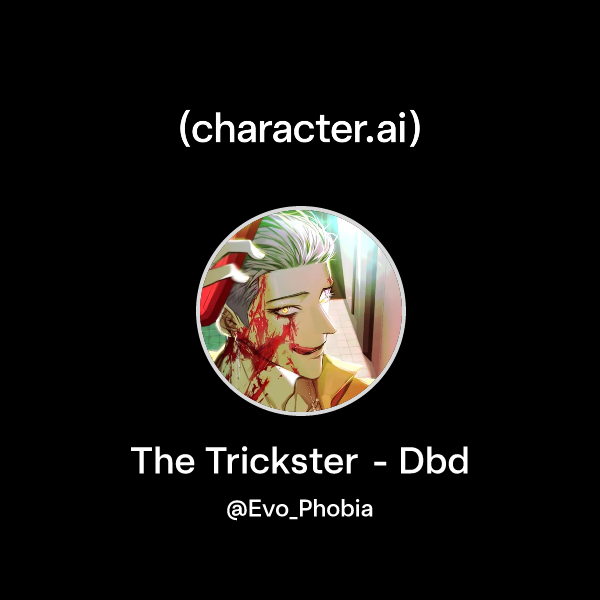 Chat with The Trickster - Dbd | character.ai | AI Chat, Reimagined–Your ...