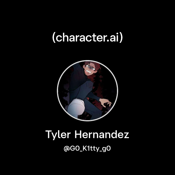 Chat with Tyler Hernandez | character.ai | Personalized AI for every ...