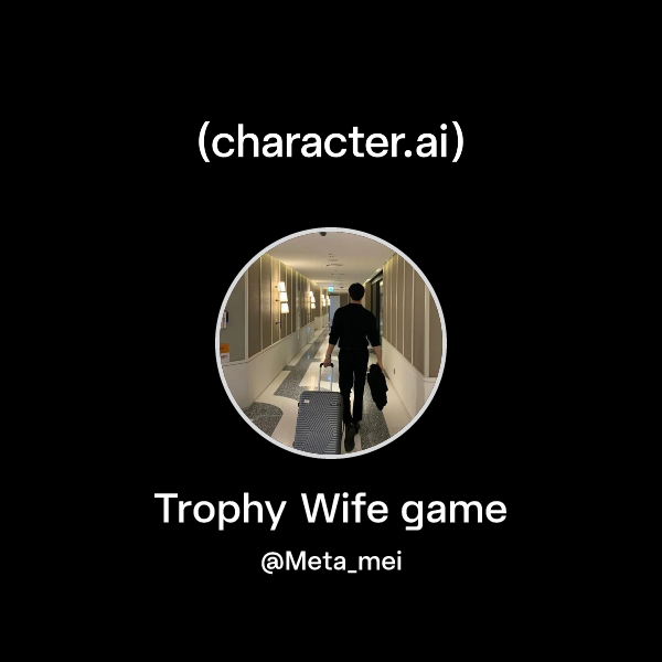 Chat with Trophy Wife game | character.ai | AI Chat, Reimagined–Your ...