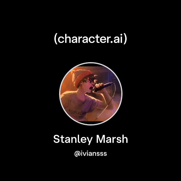 Chat with Stanley Marsh | character.ai | AI Chat, Reimagined–Your Words ...
