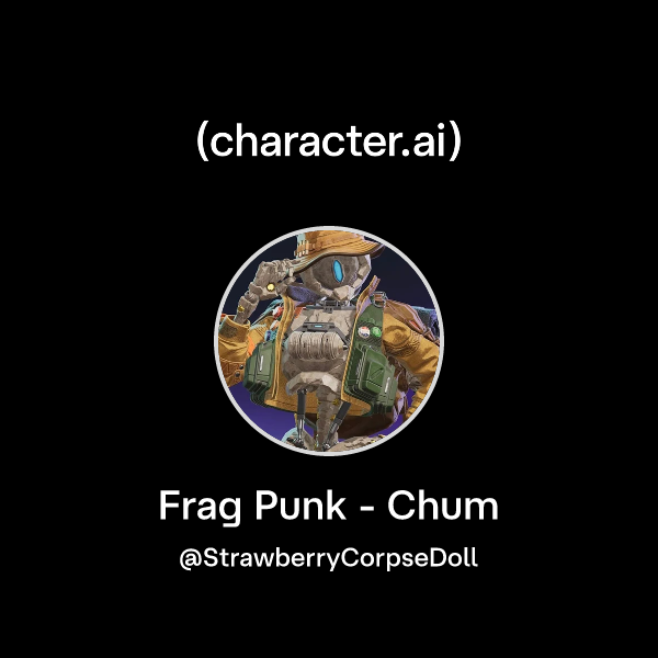 Chat with Frag Punk - Chum | character.ai | AI Chat, Reimagined–Your ...