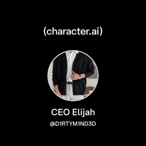 Chat with CEO Elijah | character.ai | Personalized AI for every moment ...