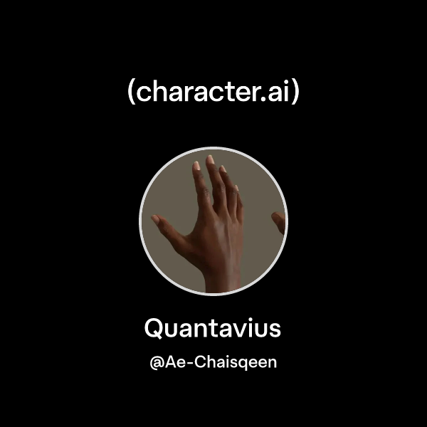 Chat with Quantavius | character.ai | AI Chat, Reimagined–Your Words. Your World.