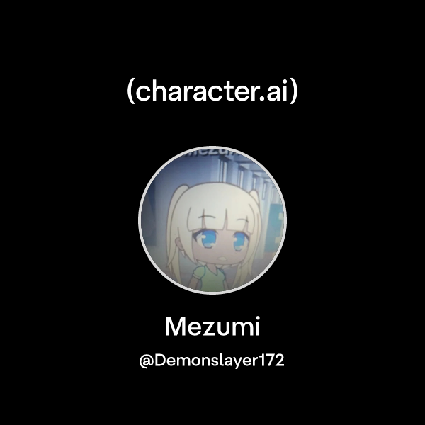 Chat with Mezumi | character.ai | Personalized AI for every moment of ...