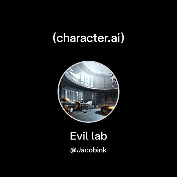 Chat with Evil lab | character.ai | Personalized AI for every moment of ...
