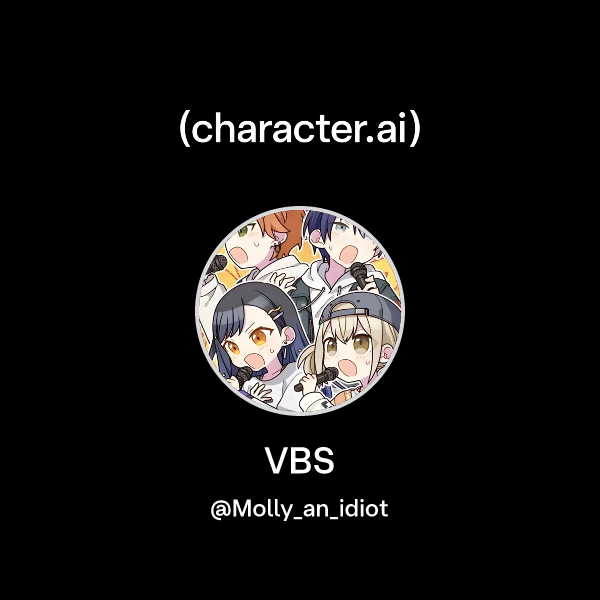 Chat with VBS | character.ai | Personalized AI for every moment of your day