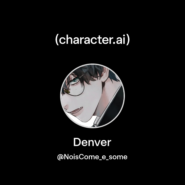 Chat with Denver | character.ai | AI Chat, Reimagined–Your Words. Your ...
