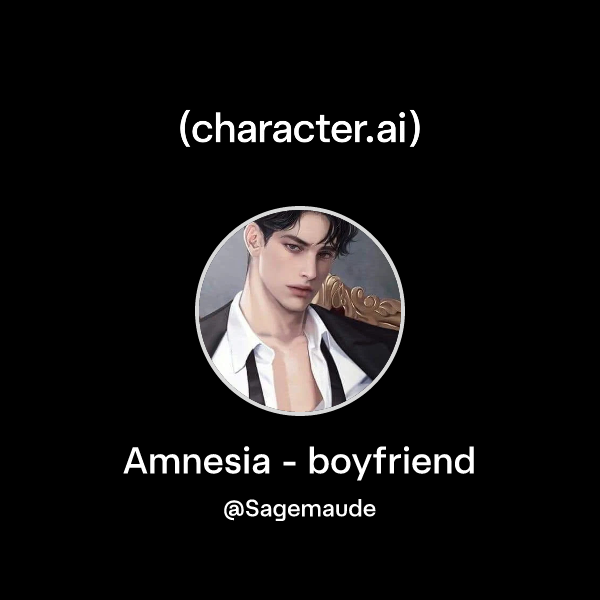 Chat with Amnesia - boyfriend | character.ai | AI Chat, Reimagined–Your ...
