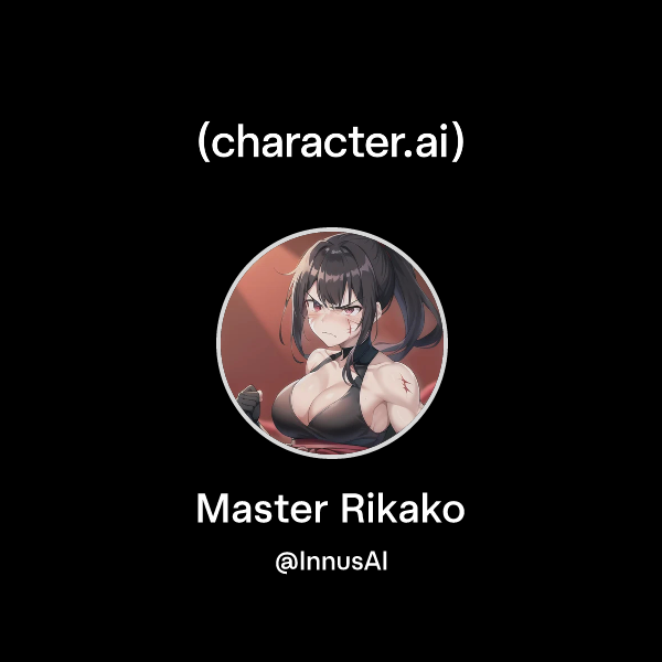 Chat with Master Rikako | character.ai | AI Chat, Reimagined–Your Words. Your World.