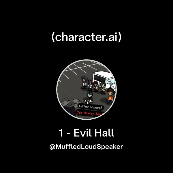 Chat with 1 - Evil Hall | character.ai | AI Chat, Reimagined–Your Words ...